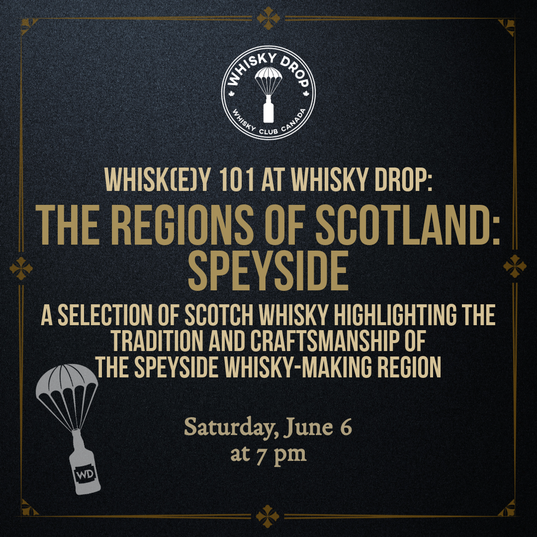 Whisk(e)y 101: The Regions of Scotland: Speyside Tasting – Whisky Drop